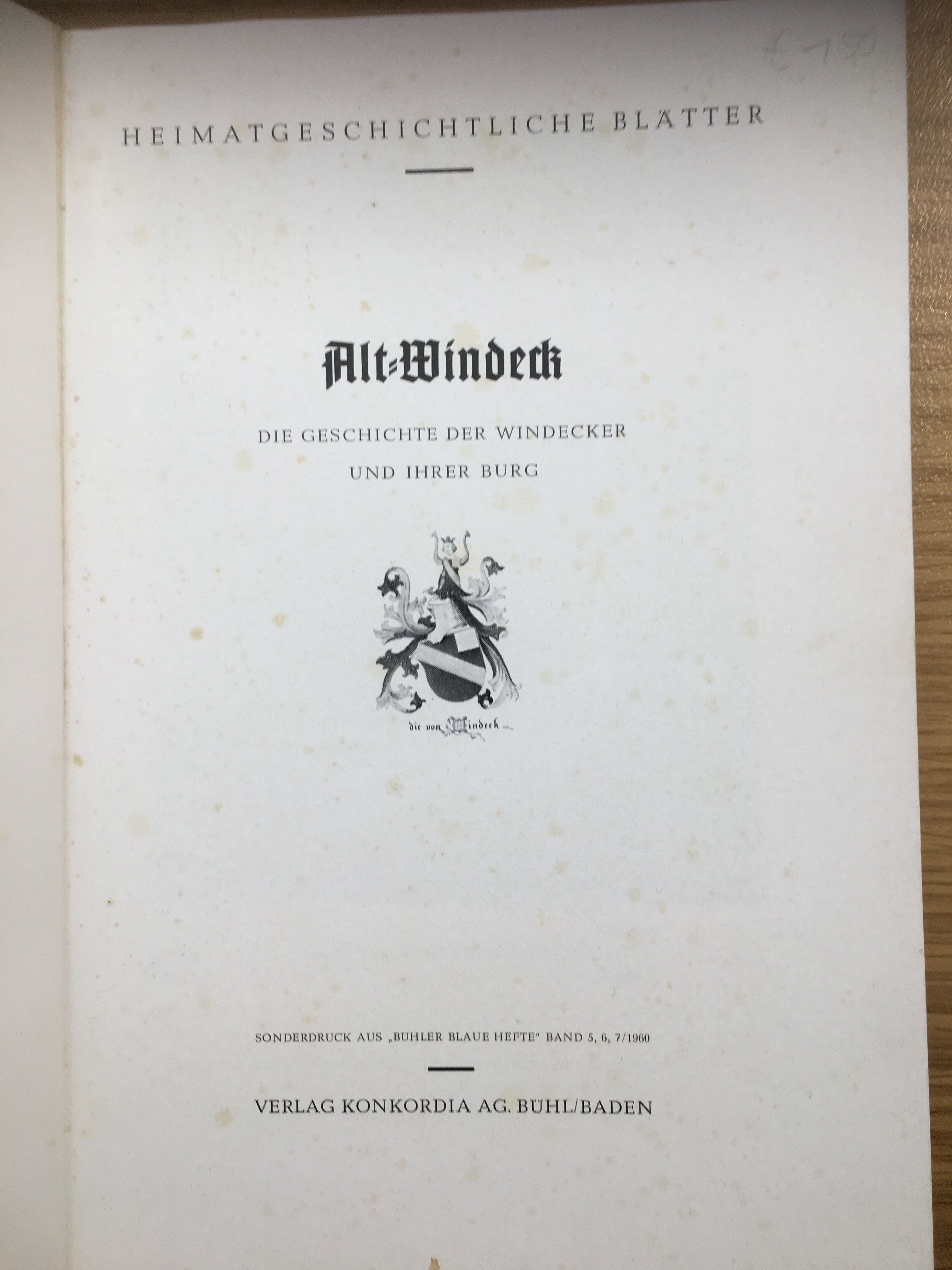Alt-Windeck. Eine Geschichte der Windecker und ihrer Burg. Bühl 1960 ...